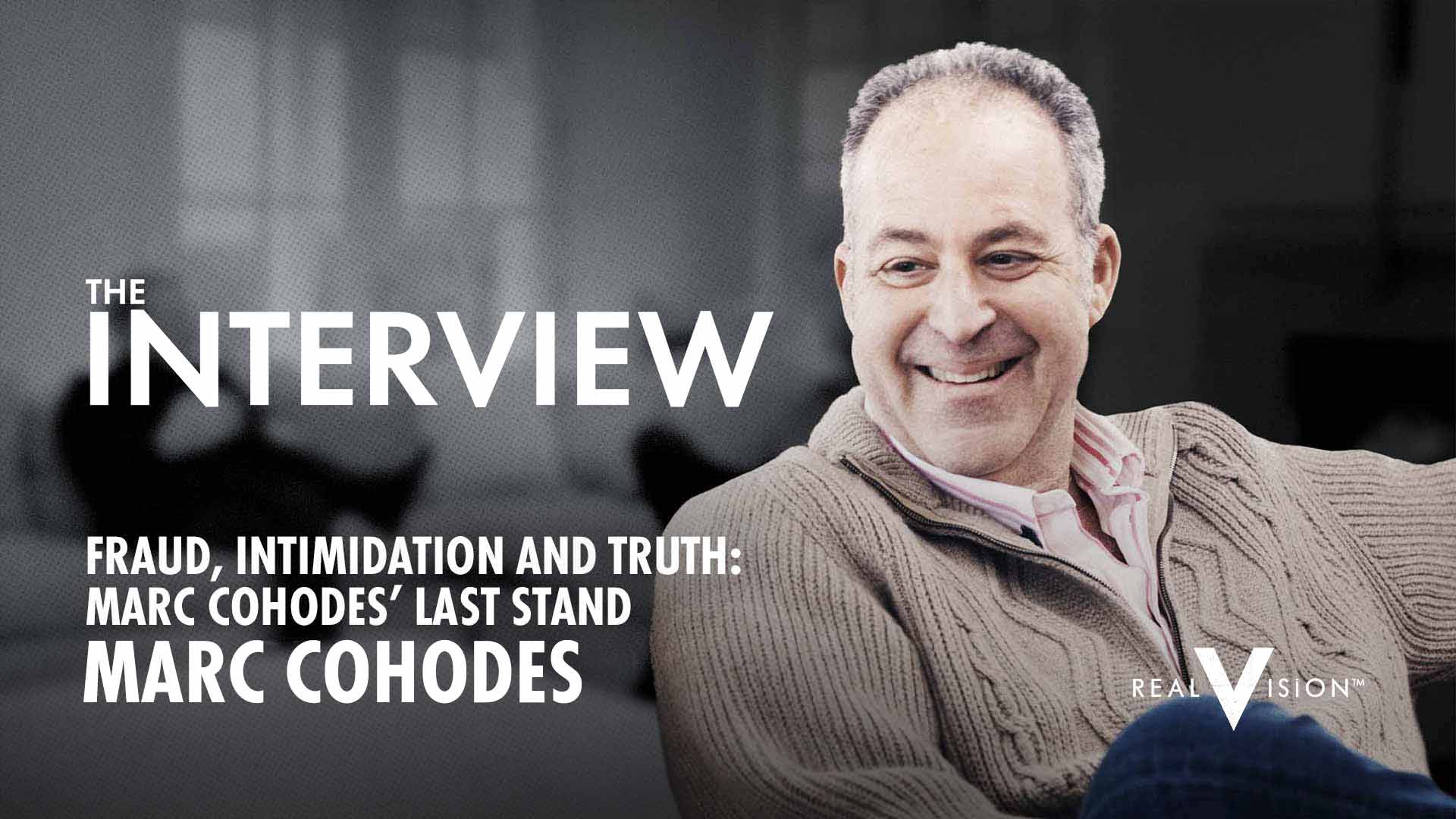 Fraud, Intimidation and Truth: Marc Cohodes' Last Stand