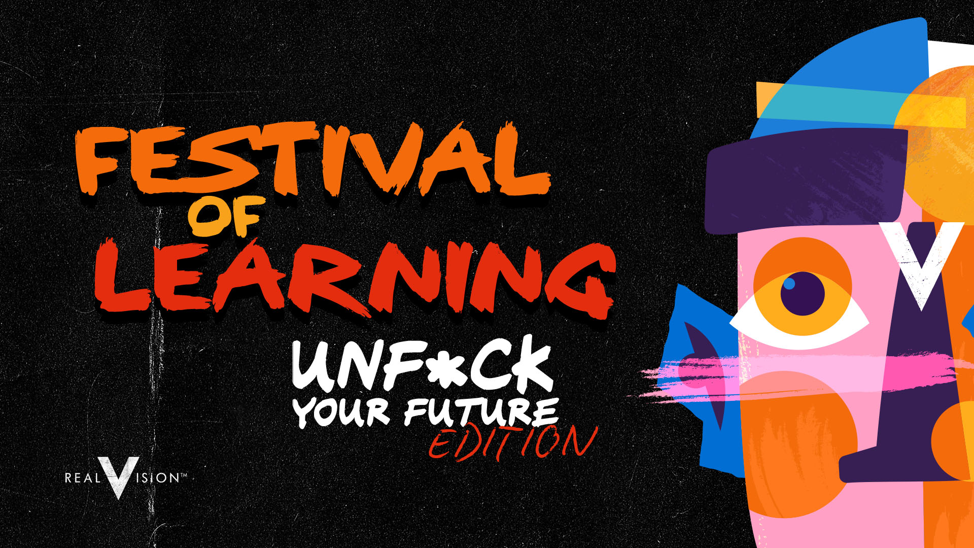 Festival of Learning 2023 — March | Real Vision