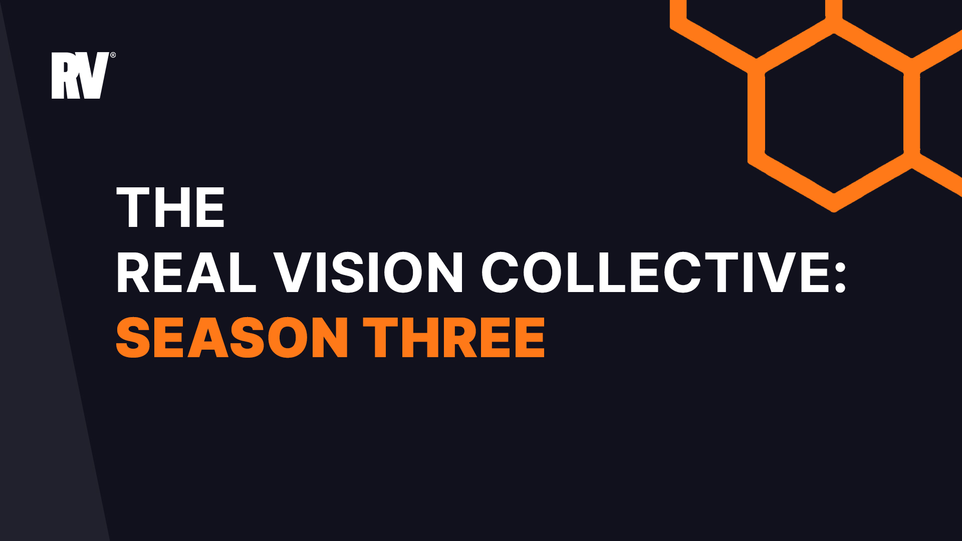 Real Vision Collective Season 3